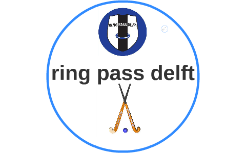 ring pass delft by Groep 7/8a Het Galjoen on Prezi