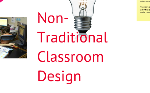 Non-Traditional Classroom Design by Rachel Blackwell on Prezi