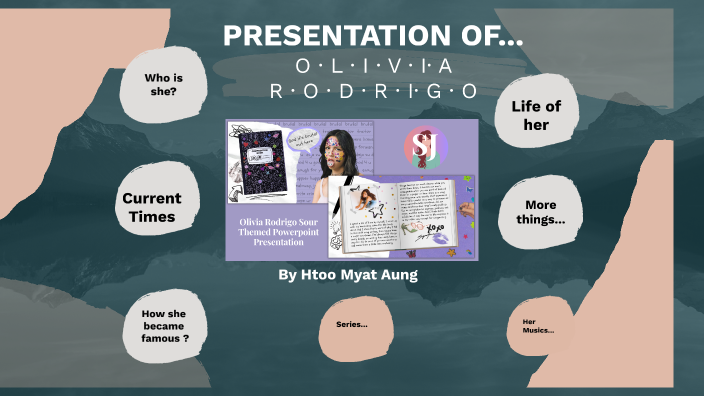 Olivia Rodrigo presentation by Htoo Myat Aung on Prezi