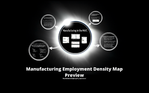 Manufacturing Employment Density Map Preview by Ben Zietlow on Prezi