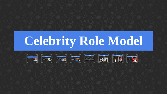 Celebrity Role Model by Emmy Kate Barr on Prezi