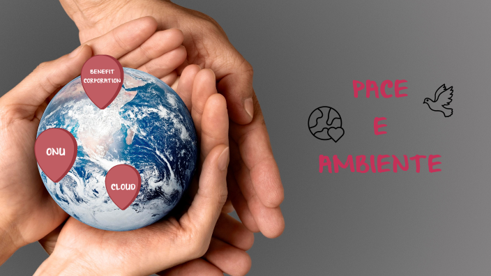 PACE E AMBIENTE by giada brusaterra on Prezi
