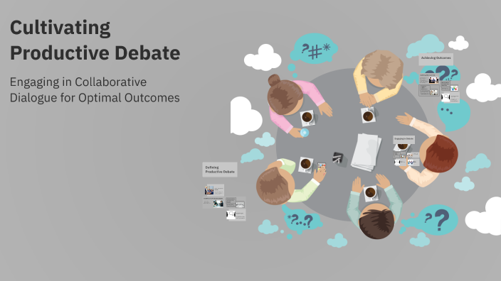 Cultivating Productive Debate by Sam Joseph on Prezi