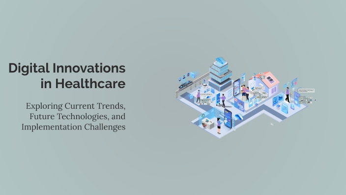 Digital Innovations in Healthcare by Peter Musil on Prezi