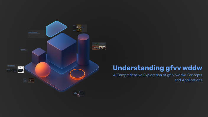Understanding gfvv wddw by markaz tdtu on Prezi