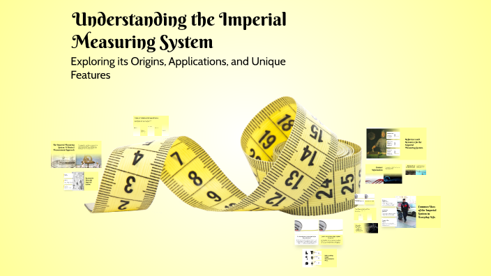 Understanding the Imperial Measuring System by Eduardo Garza on Prezi