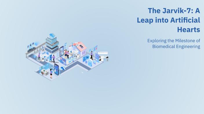 The Jarvik-7: A Leap into Artificial Hearts by Luke lopez on Prezi