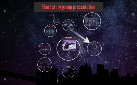 Short story group presentation by zainab umar on Prezi