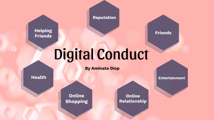 Digital Conduct Project by Aminata Diop on Prezi