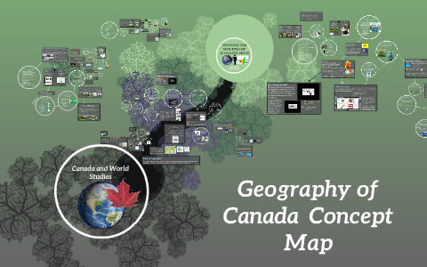 Geography of Canada - Concept Map by Victoria Marshall on Prezi