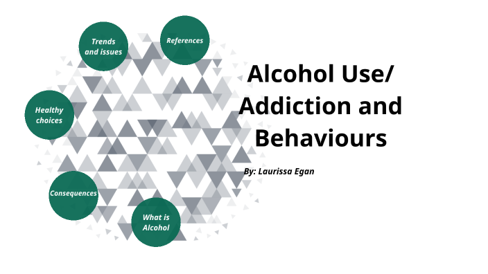 Substance Use/Addictions & Related Behaviours of Alcohol by Laurissa ...