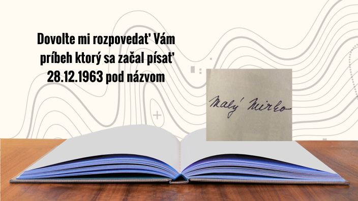 Maly Mirko by Matúš Hadzima on Prezi