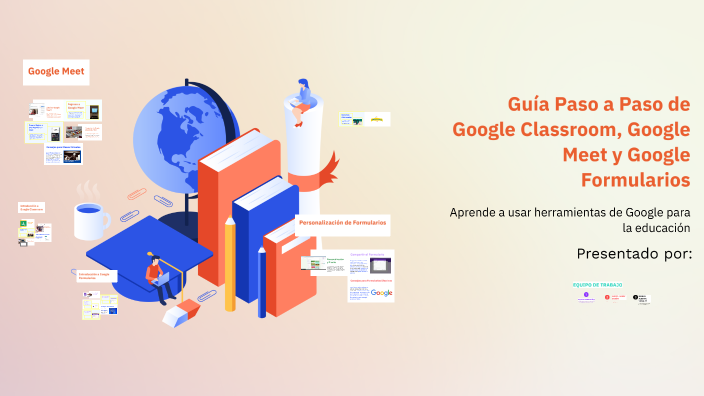 Guía Paso a Paso de Google Classroom, Google Meet y Google Formularios ...