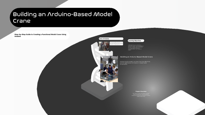 Building an Arduino-Based Model Crane by John TOWNLEY on Prezi