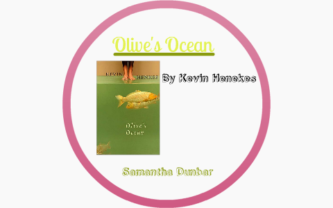 Olive's Ocean by Samantha Dunbar on Prezi