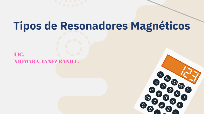 Tipos de Resonadores Magnéticos by Roger Becerra on Prezi