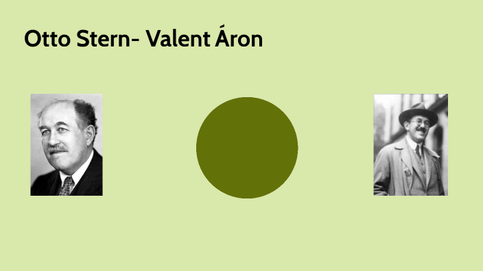 Otto Stern by Valent Áron on Prezi