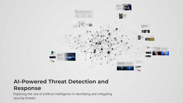 AI-Powered Threat Detection and Response by Tejaswini Mehta on Prezi
