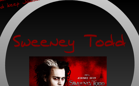 Sweeney Todd by Ashley Ludden on Prezi