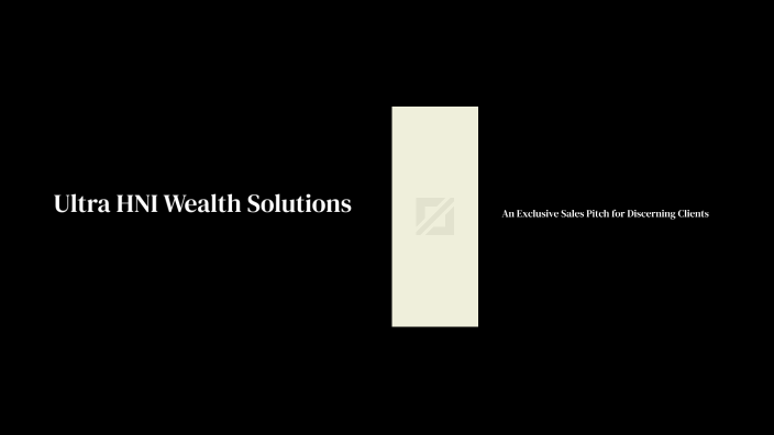 Ultra HNI Wealth Solutions by Ashwin Annappa Bangera on Prezi