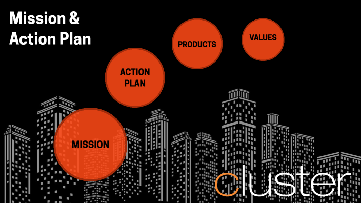 Cluster’s Mission & Action Plan by Fernanda Rodriguez on Prezi