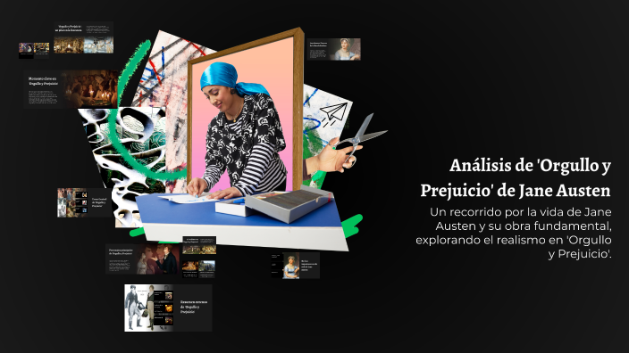 Análisis de 'Orgullo y Prejuicio' de Jane Austen by Daniela Reyes on Prezi