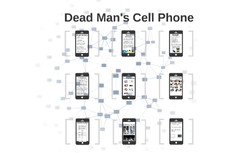 Dead Man's Cell Phone by Addie Reed on Prezi