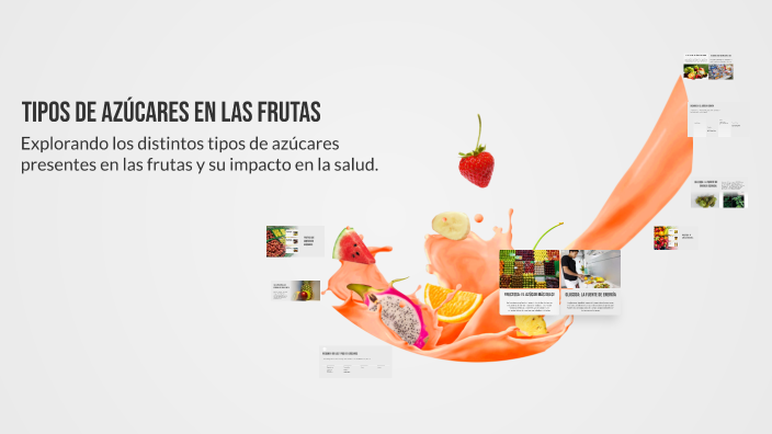 Tipos de Azúcares en las Frutas by martha yamoja on Prezi