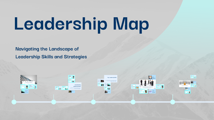 Leadership Map by leilani parrish on Prezi