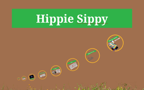 Hippie Sippy by Sarah Neal on Prezi