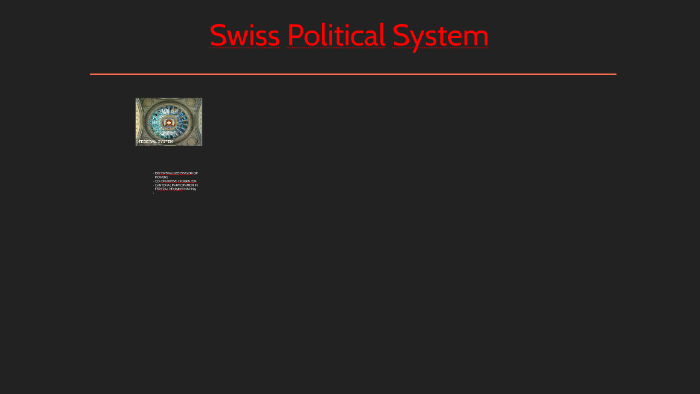 Swiss Political System by Marina Margaryan on Prezi