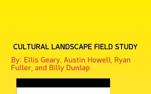 AP Human Geography Field Study by Billy Dunlap on Prezi