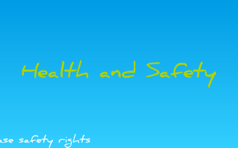 Health and Safety by Kayla Riske on Prezi