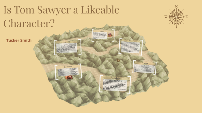 Is Tom Sawyer a Likeable Character? by Tucker Smith on Prezi