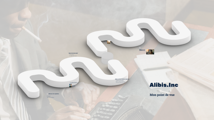 Alibis.Inc by Richard Berns on Prezi