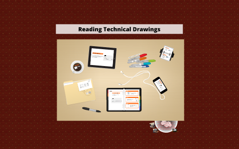 Reading Technical Drawings STEM 101 Training by Lauren Cassell on Prezi