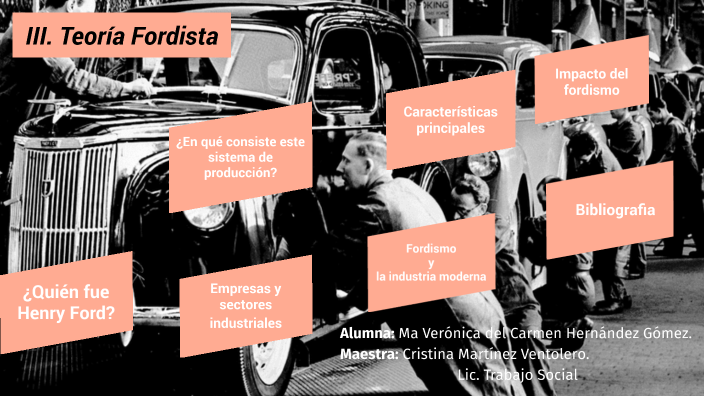 Fordismo by VERONICA HERNÁNDEZ GOMEZ on Prezi