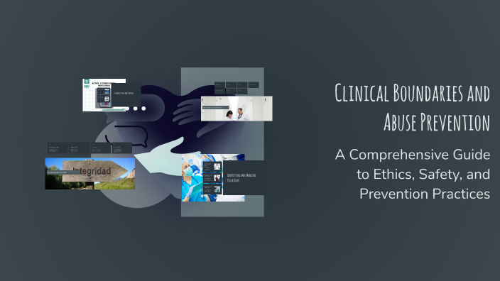 Clinical Boundaries and Abuse Prevention by Amy Block on Prezi