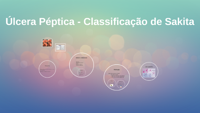 Úlcera Péptica - Classificação de Sakita by MÁRCIO CORTEZ on Prezi