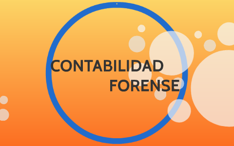 CONTABILIDAD FORENSE by Ana Milena Restrepo on Prezi