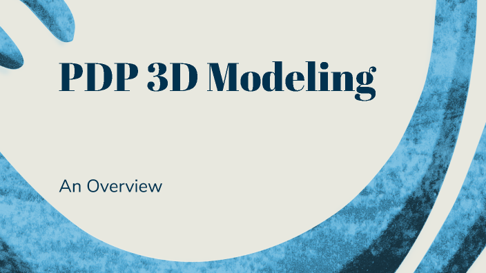PDP 3D Modeling by Иван Труханович on Prezi