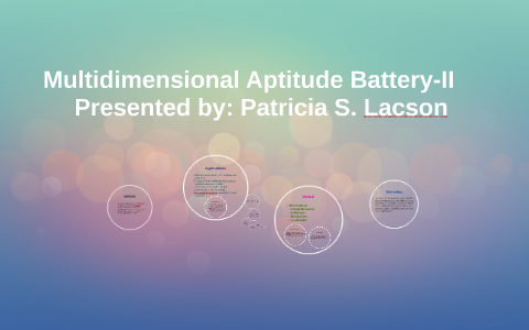 Multidimensional Aptitude Battery-II by Patty Lacson on Prezi