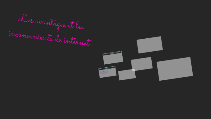 Les avantages et les inconvenients de internet by Benjamin Robert on Prezi