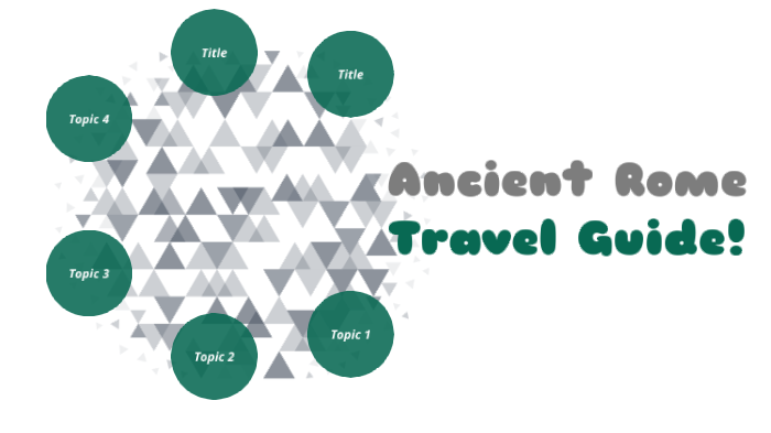 Ancient Rome Travel Guide by Ziya Patel on Prezi