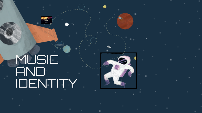 MUSIC AND IDENTITY by Grade Six Music on Prezi