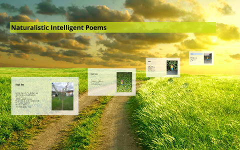 Naturalistic Intelligent Poems by Marie Porter on Prezi
