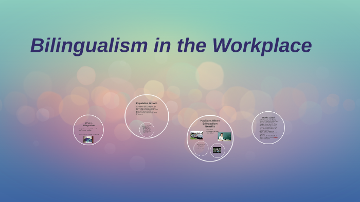 Bilingualism in the Workplace by Jeff Koch on Prezi