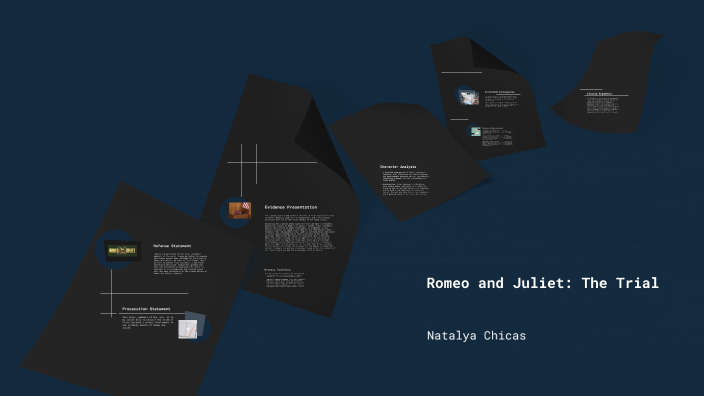 Romeo and Juliet: Trial by NATALYA CHICAS on Prezi