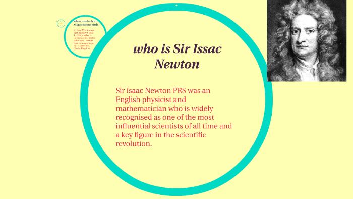 Sir Isaac Newton by Abdias Leger on Prezi