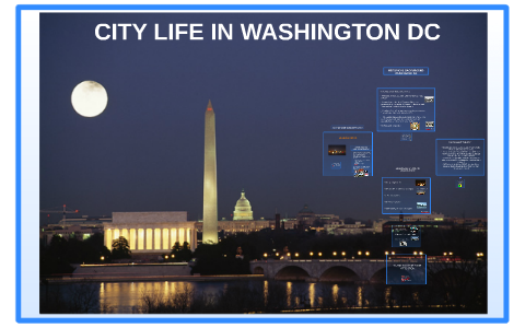 CITY LIFE IN WASHINGTON DC by Carlos Manuel Diaz Ferrer on Prezi
